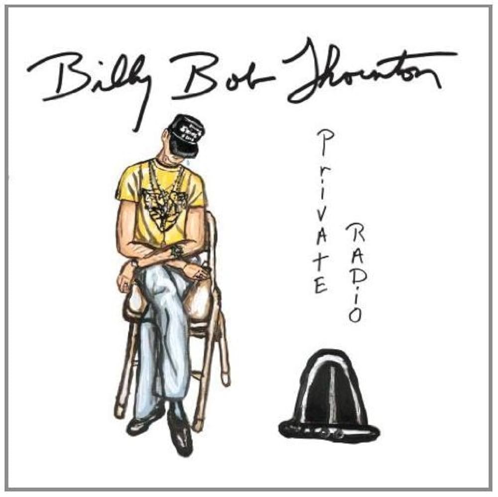 Billy Bob Thornton: Private Radio - Bill DeYoung dot com